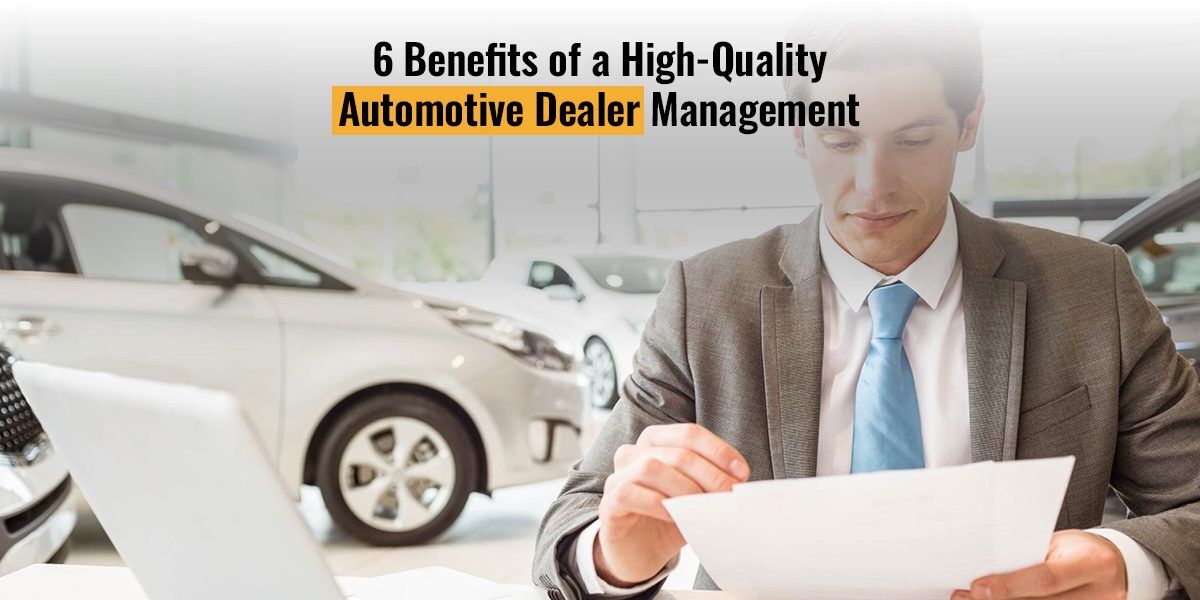 6-Benefits-of-a-High-Quality-Automotive-Dealer-Management – Simple ...